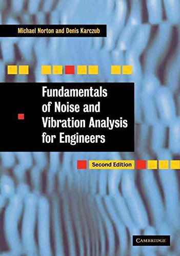 [Fundamentals of Noise and Vibration Analysis for Engineers] (By: M. P. Norton) [published: May ...