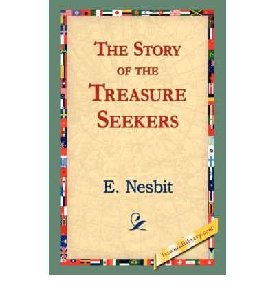 The Story of the Treasure Seekers by Edith Nesbit | Goodreads