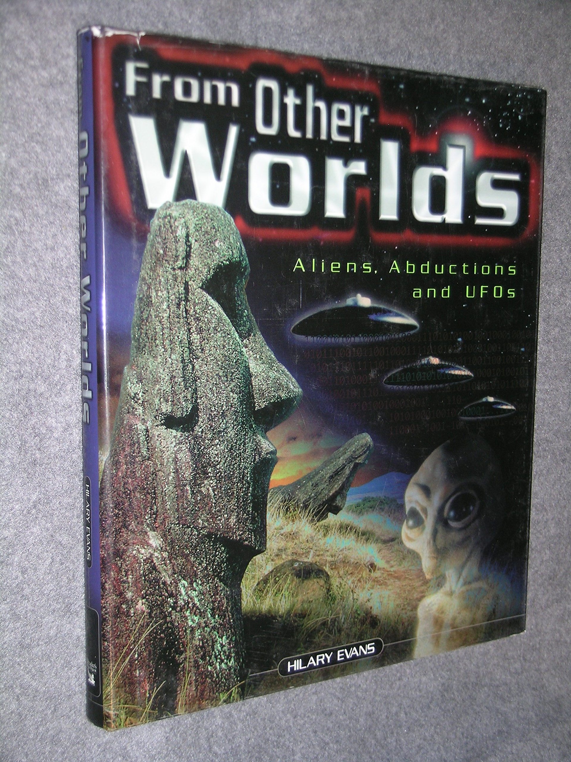 From Other Worlds: Aliens, Abductions, and UFO's by Hilary Evans ...