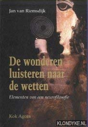 De wonderen luisteren naar de wetten: Elementen voor een neurofilosofie ...