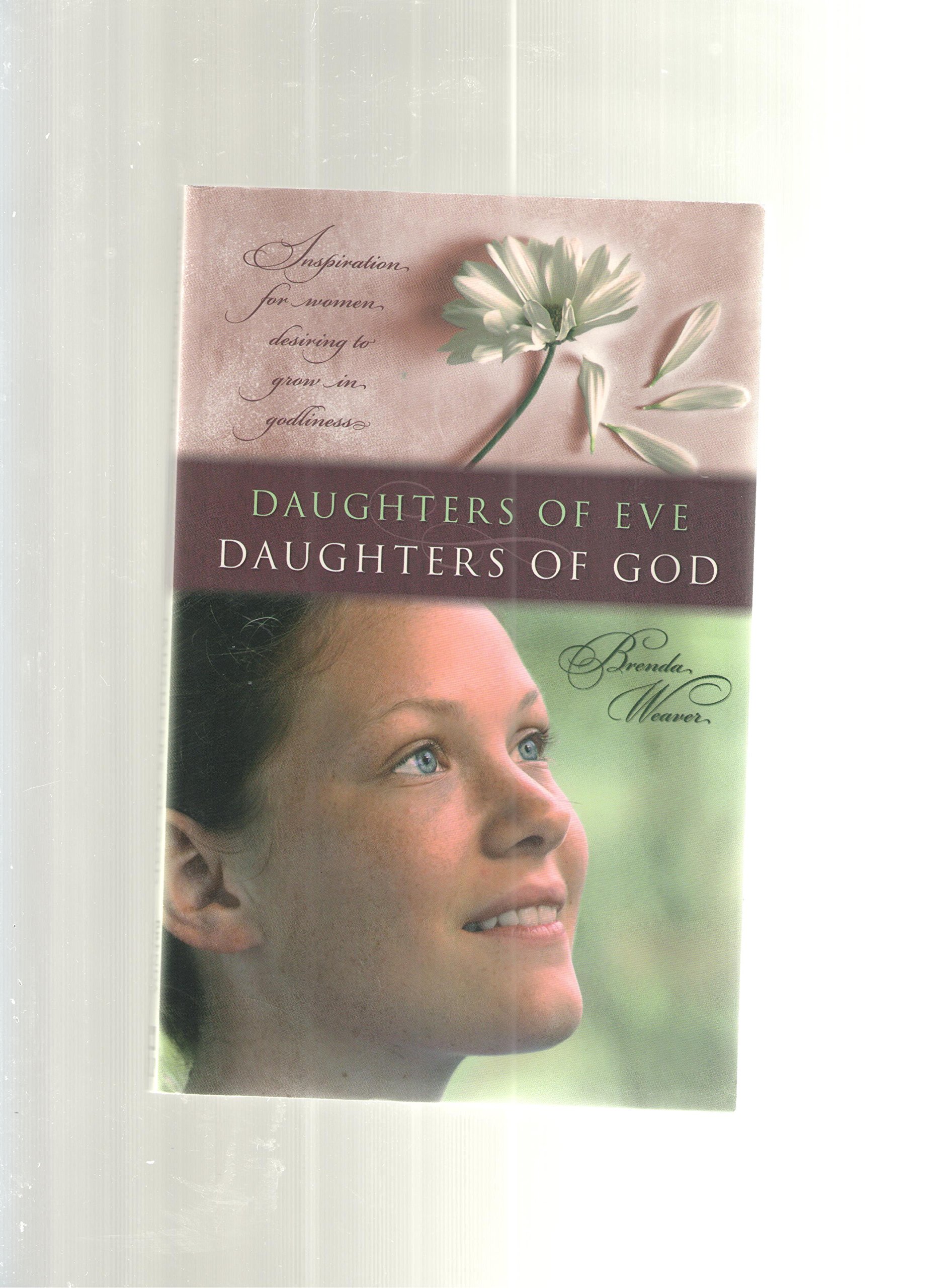 Daughters of Eve, Daughters of God by Brenda M. Weaver | Goodreads