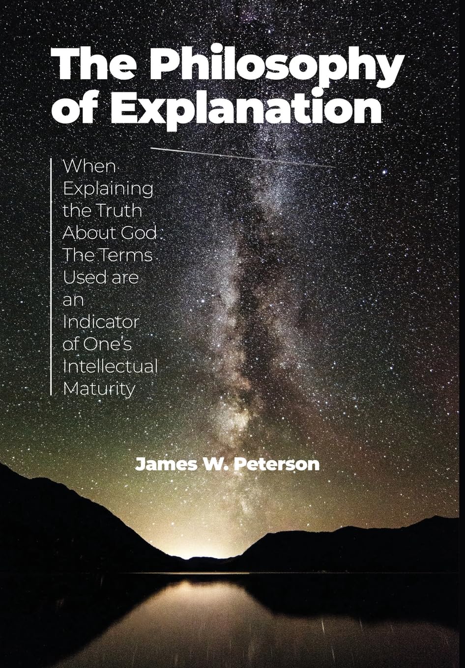 The Philosophy of Explanation: When Explaining the Truth About God The ...