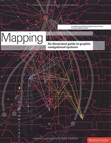 Mapping: An Illustrated Guide to Graphic Navigational Systems by Roger ...