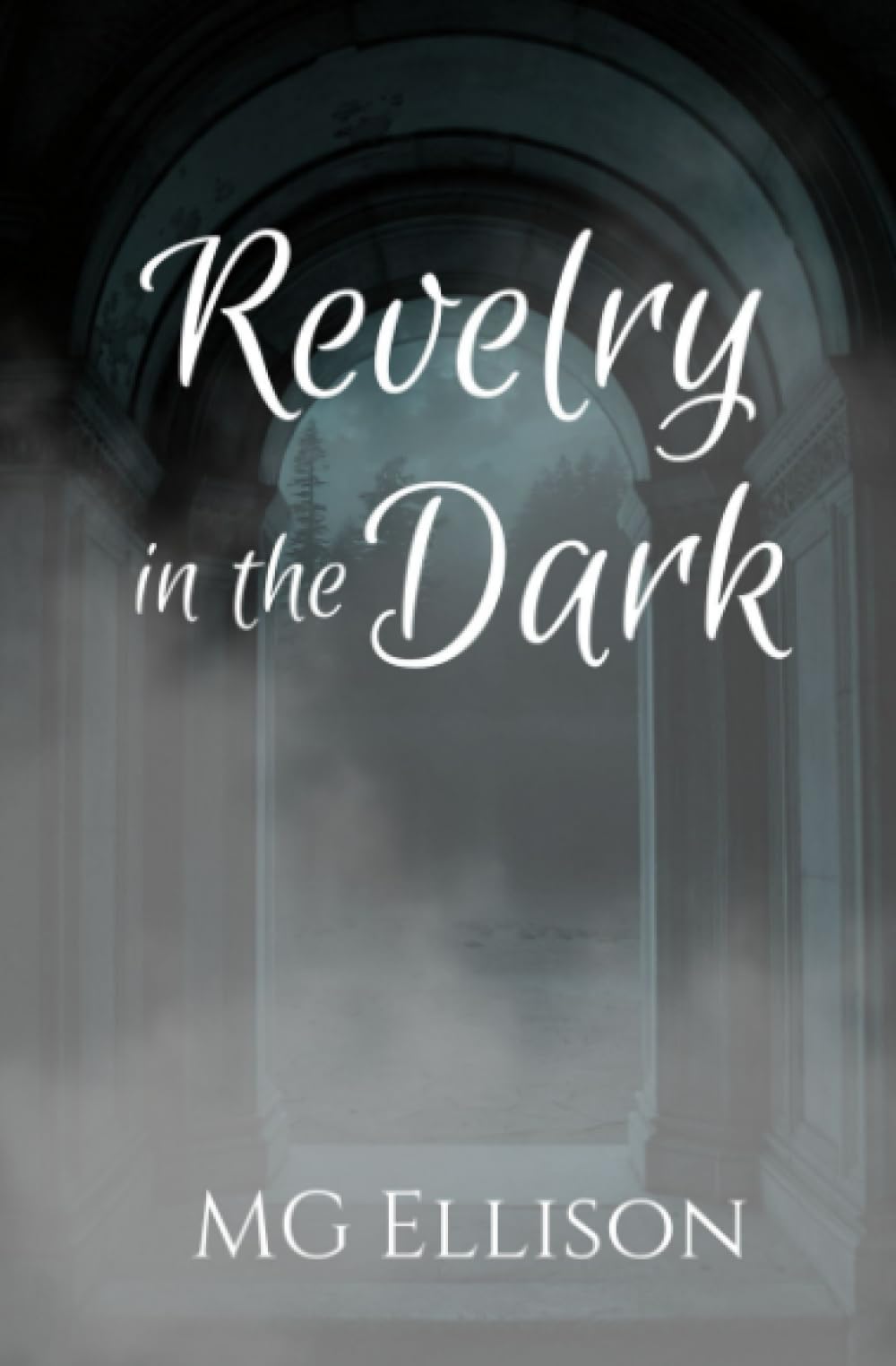 Revelry in the Dark (Westwood Legacies) by MG Ellison | Goodreads