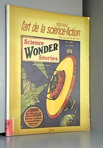 L'art de la science-fiction : 1926-1954 by Lester del Rey | Goodreads