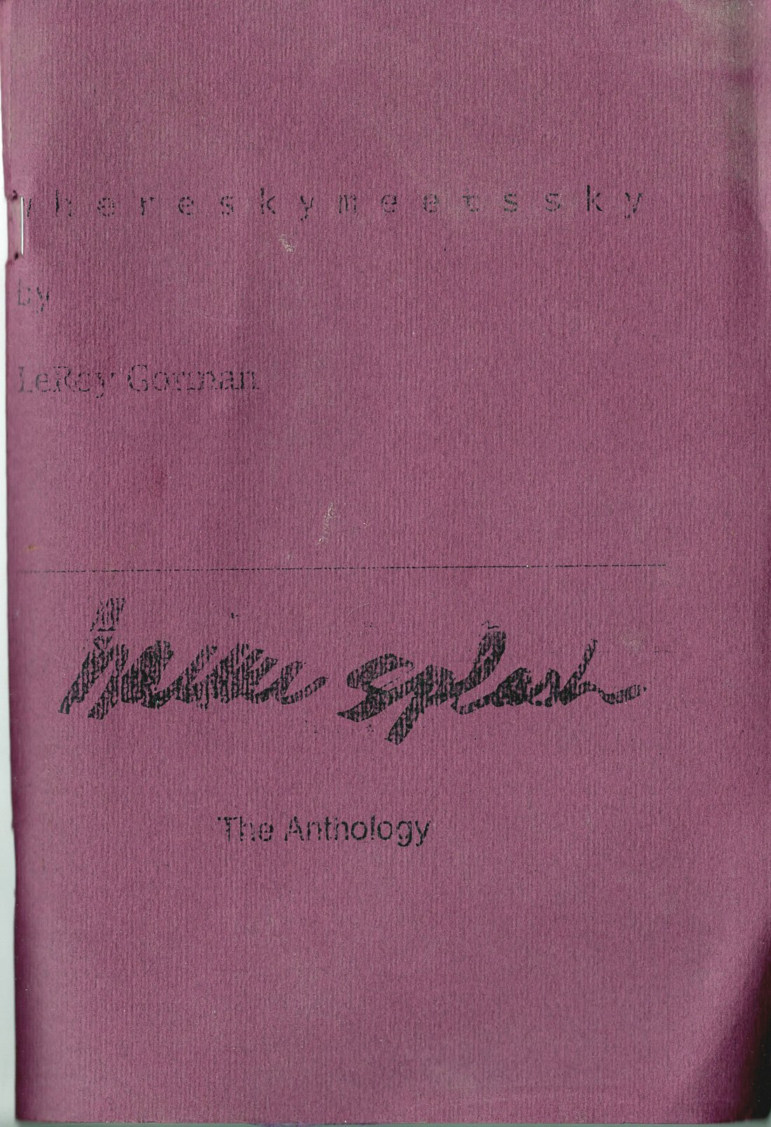 Haiku Splash: The Anthology and Where Sky Meets Sky by Leroy Gorman ...