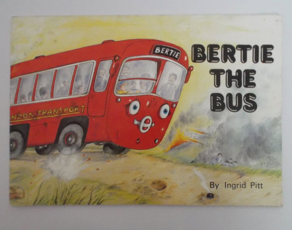 Bertie the Bus by Ingrid Pitt | Goodreads