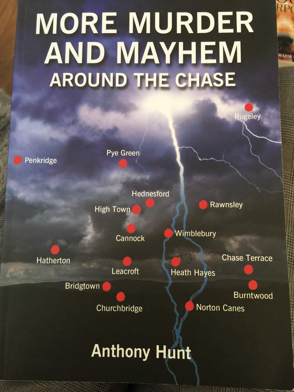 More Murder and Mayhem Around the Chase by Anthony Hunt | Goodreads