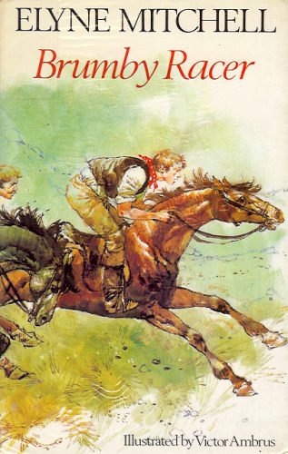 Brumby Racer by Elyne Mitchell | Goodreads