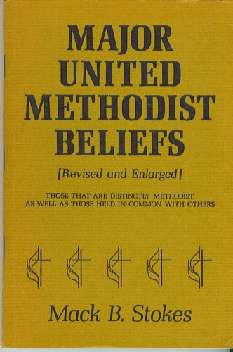 Major United Methodist Beliefs, Those That Are Distinctly Methodist As ...