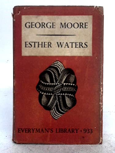 Esther Waters (Everyman's Library) by George Moore | Goodreads
