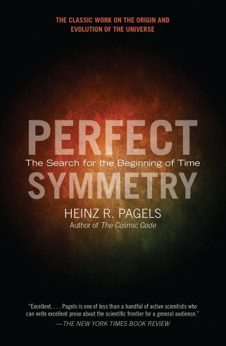Perfect Symmetry: The Search for the Beginning of Time by Heinz R ...