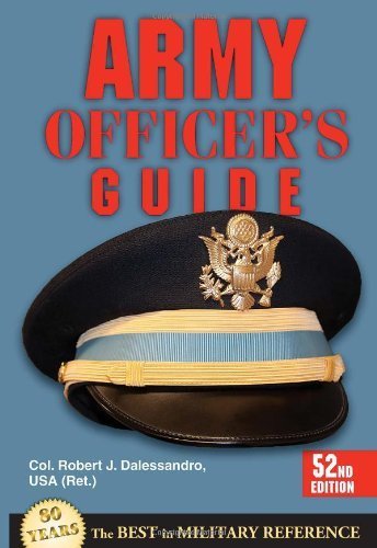 Army Officer's Guide: 52nd Edition by Robert J. Dalessandro by Robert J ...