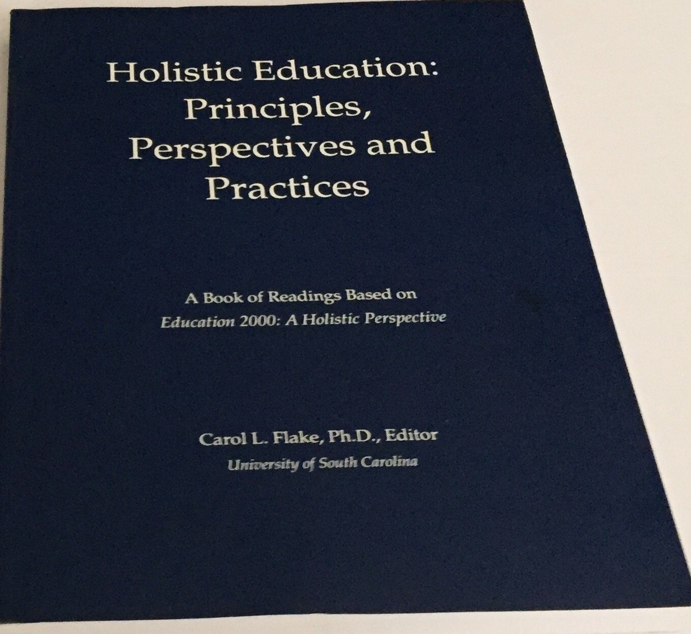 Holistic Education: Principles, Perspectives and Practices Version 1.0 ...