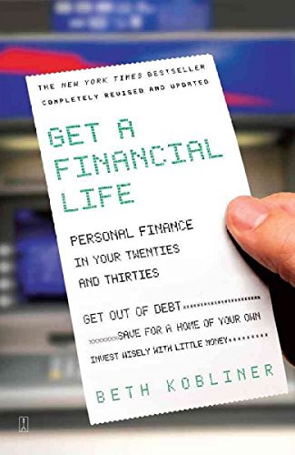 Get a Financial Life: Personal Finance in Your Twenties and Thirties by ...