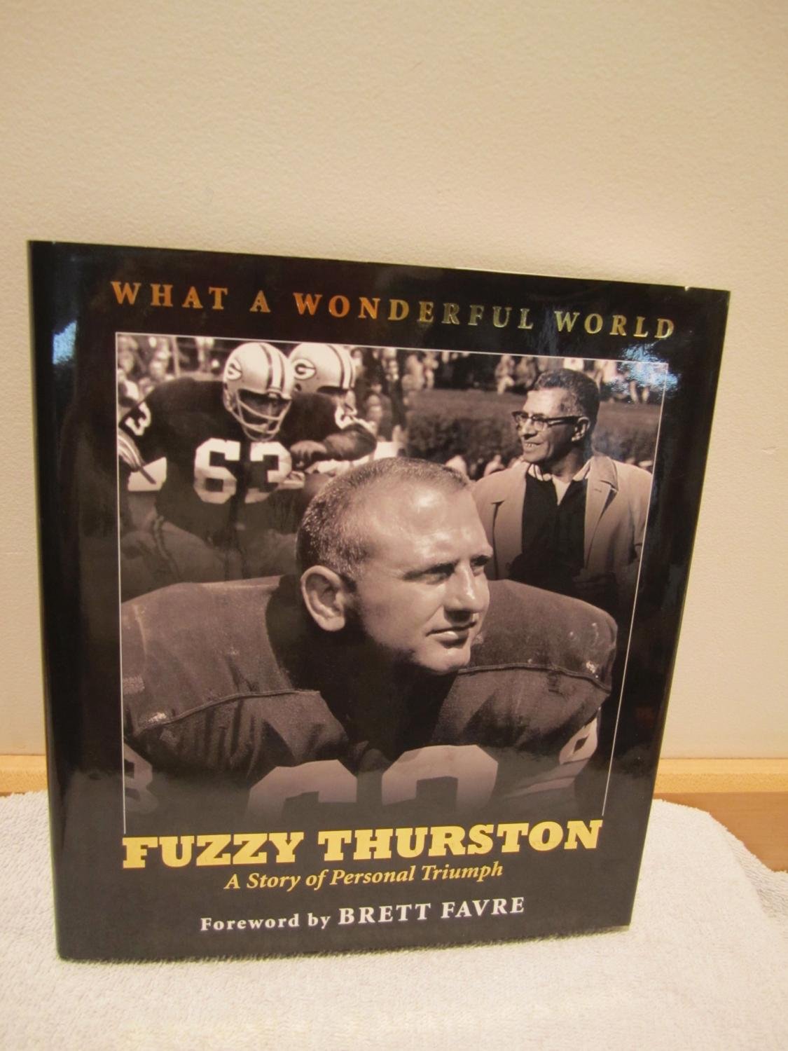 What a Wonderful World: The Fuzzy Thurston Story by Fuzzy Thurston ...