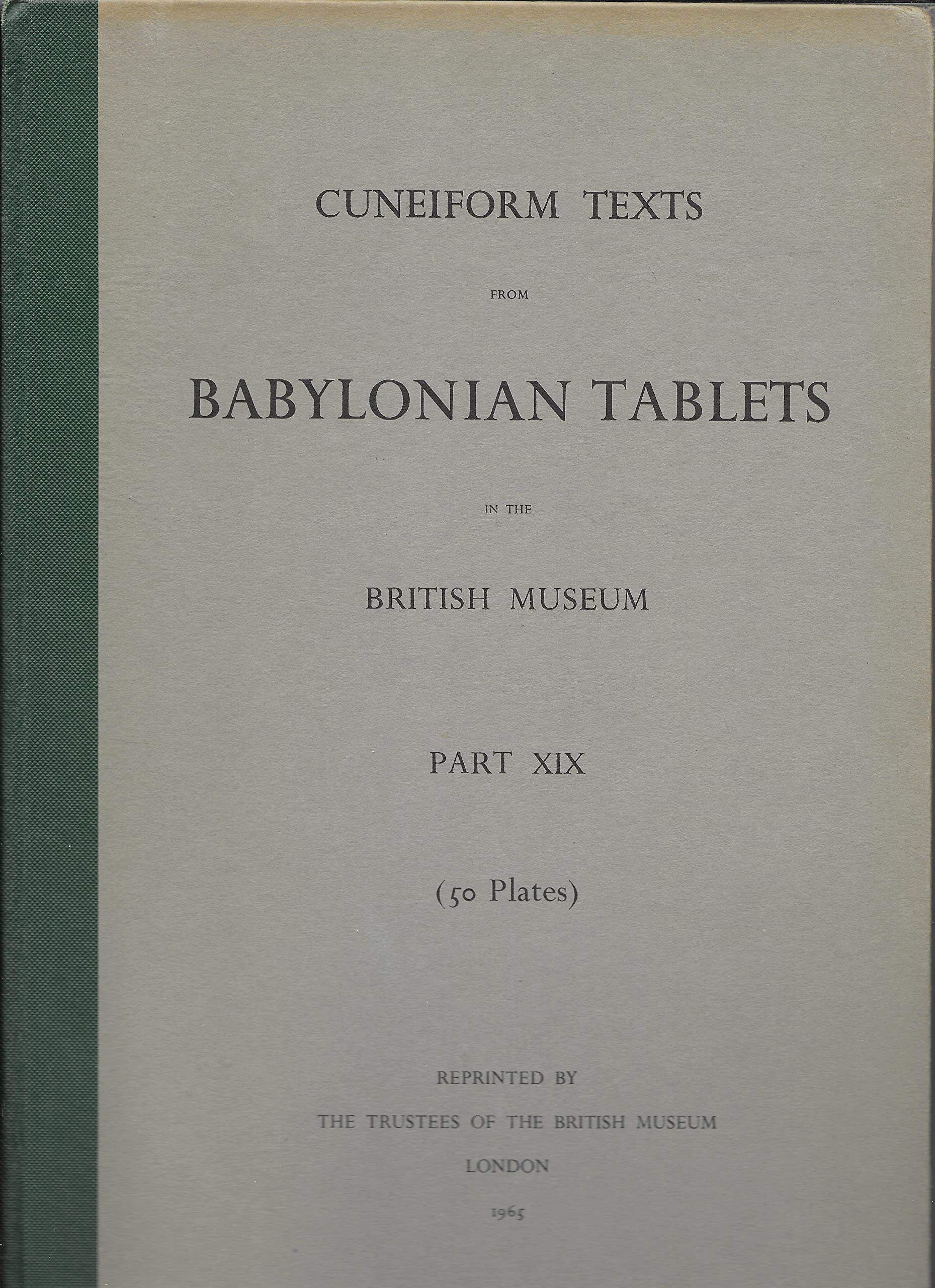 Cuneiform Texts from Babylonian Tablets in the British Museum: Pt. 19 ...