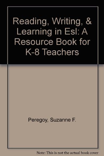 Reading, Writing, & Learning in Esl: A Resource Book for K-8 Teachers ...