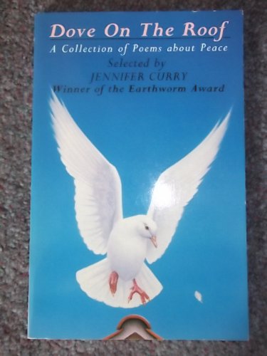 Dove on the Roof: A Collection of Poems About Peace by Jennifer Curry ...