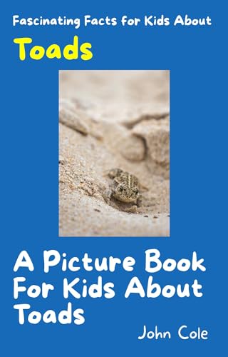 A Picture Book for Kids About Toads: Fascinating Facts for Kids About ...