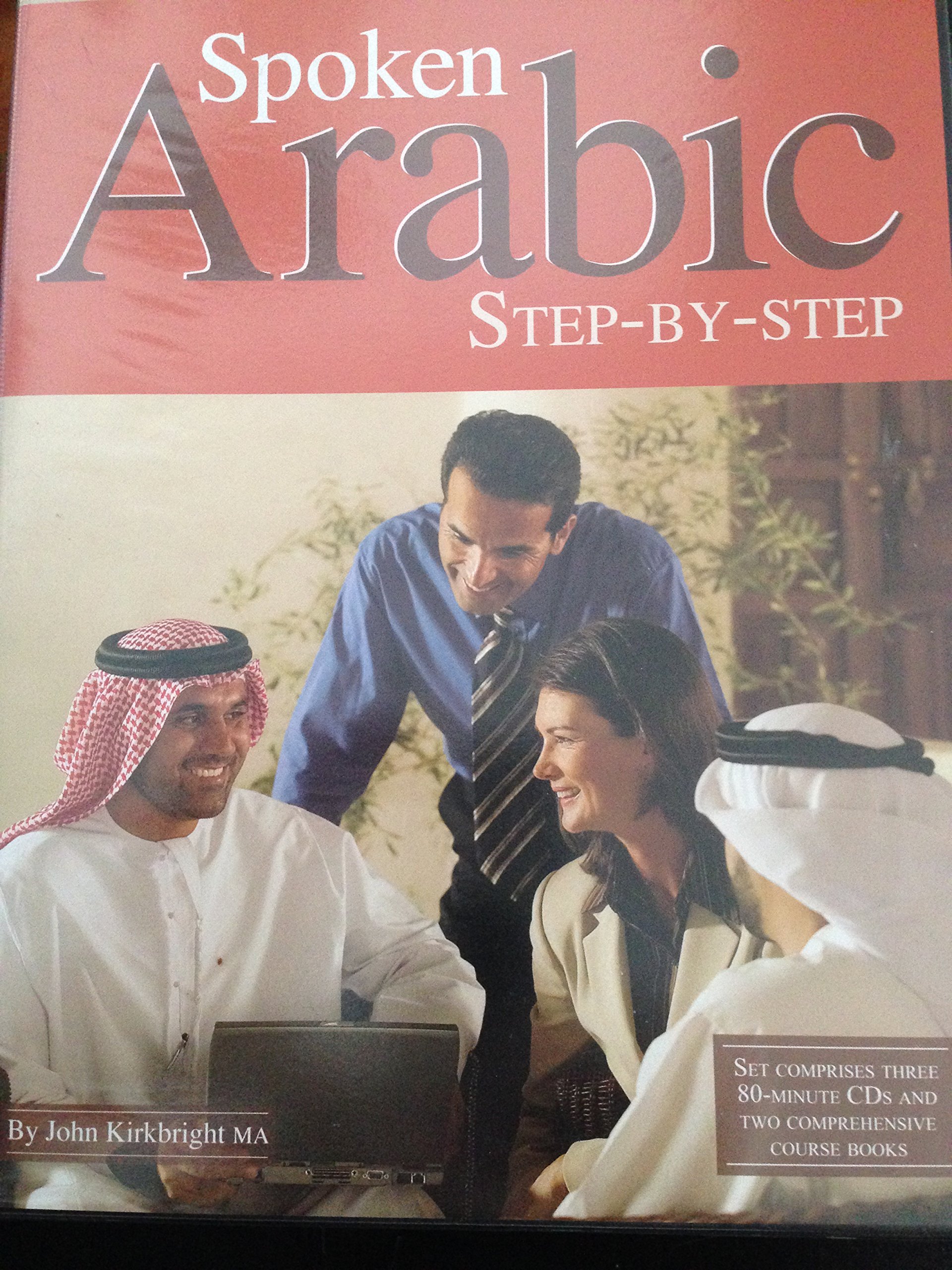 Spoken Arabic Step-by-Step 2 Book 3 CD Set 1993 by John Kirkbright ...