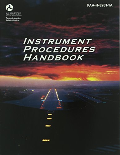Instrument Procedures Handbook: FAA-H-8261-1A (FAA Handbooks series) by ...