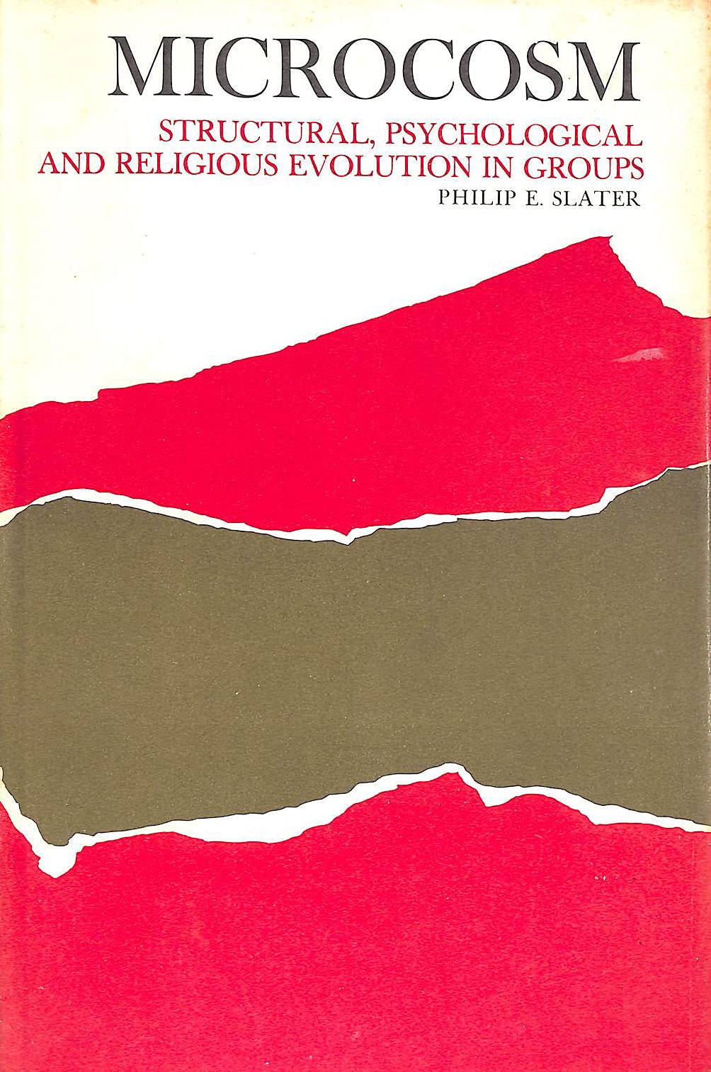 Microcosm: Structural, Psychological and Religious Evolution in Groups ...