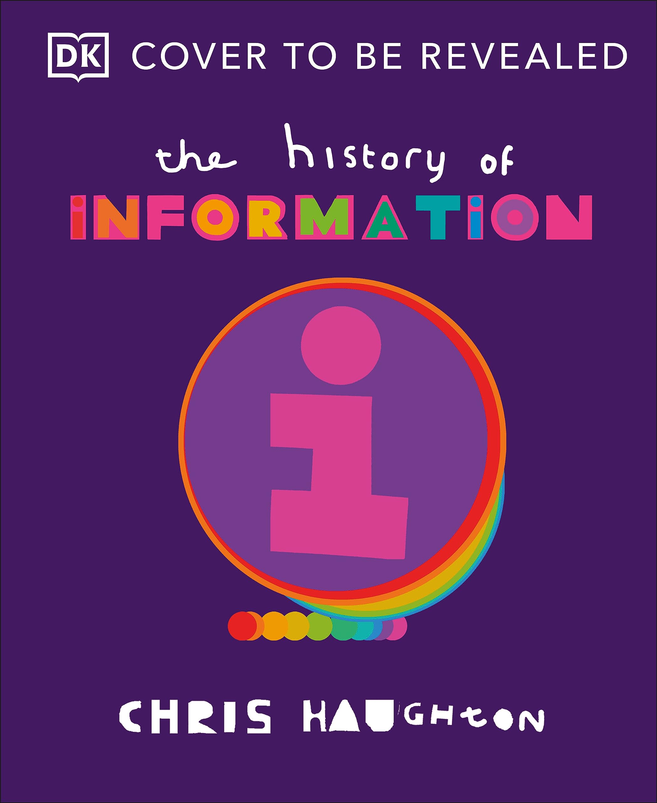 The History of Information by Chris Haughton | Goodreads