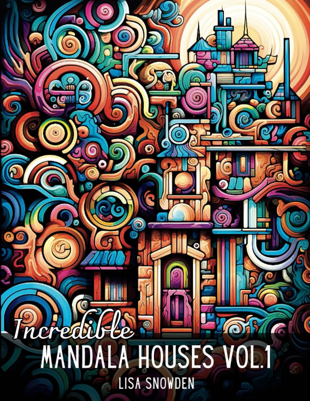 Incredible Mandala Houses Vol.1: Adult Coloring Book with Beautiful ...