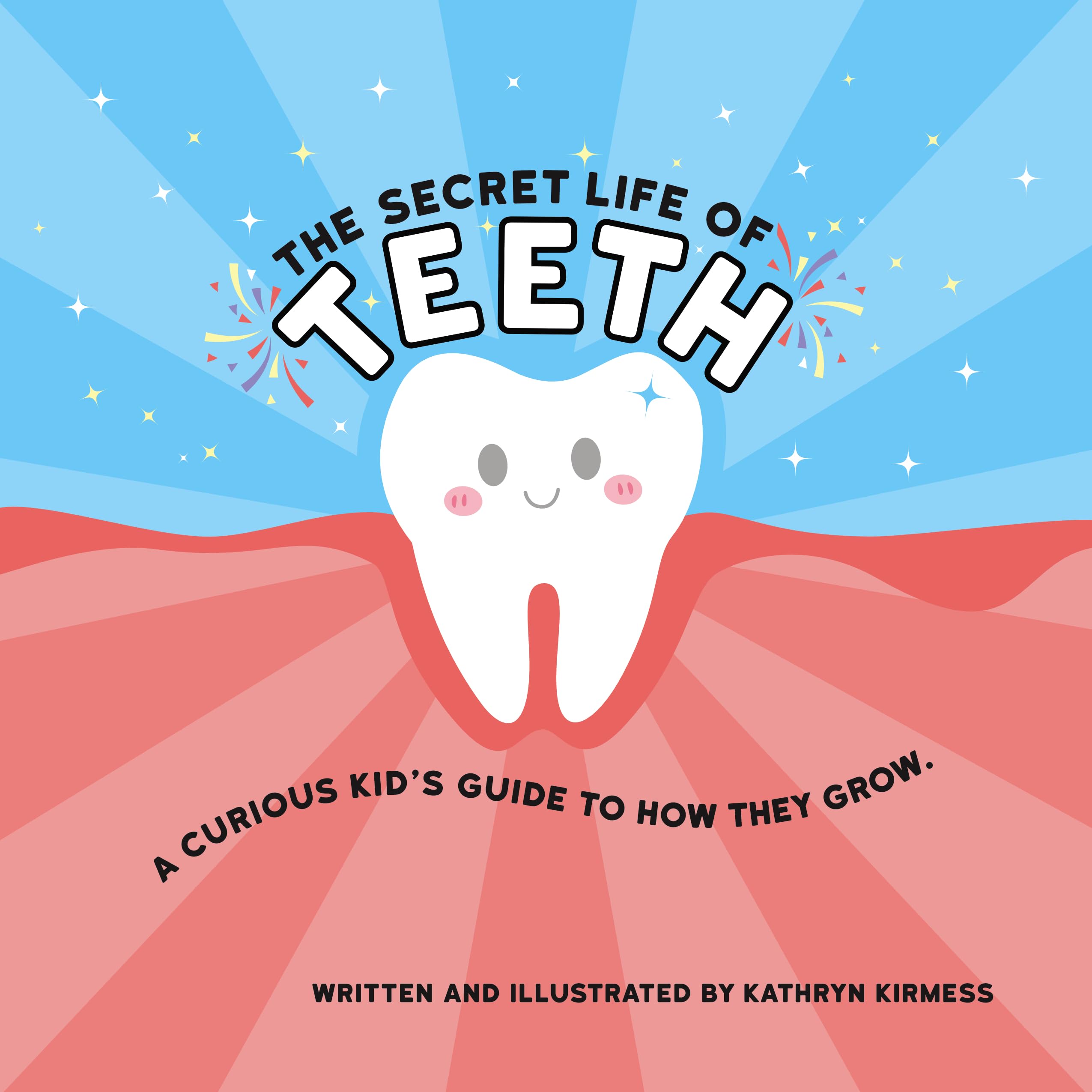 The Secret Life of Teeth: A Curious Kid’s guide to how they grow. by ...