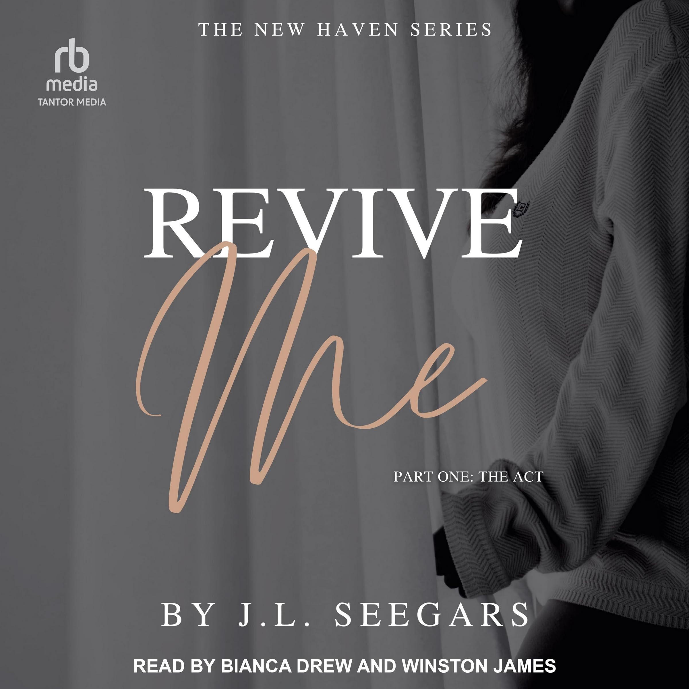 Revive Me: The Act (1) by J.L. Seegars | Goodreads