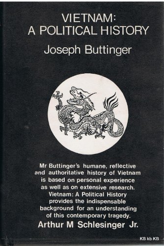 Vietnam: A Political History by JOSEPH BUTTINGER by Joseph Buttinger ...