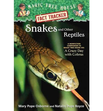 [Snakes and Other Reptiles: A Nonfiction Companion to Magic Tree House ...