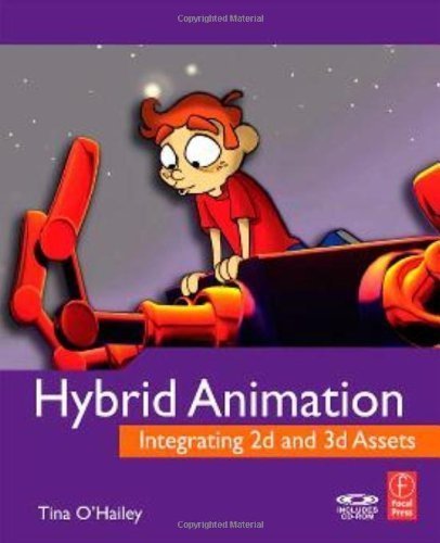 Hybrid Animation: Integrating 2D and 3D Assets by O'Hailey, Tina ...