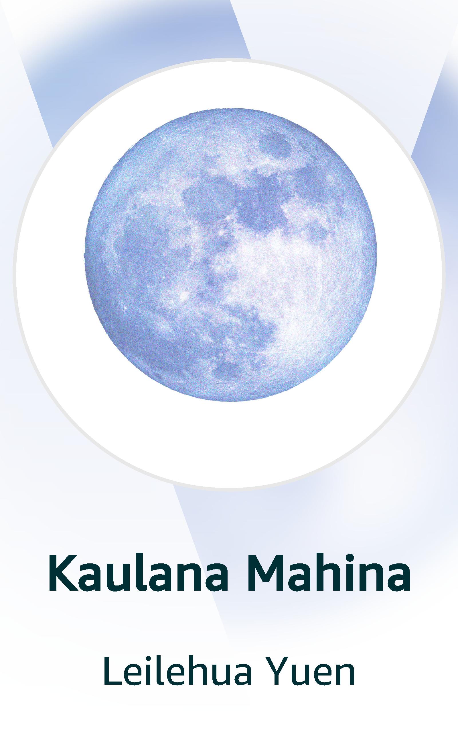Kaulana Mahina by Leilehua Yuen | Goodreads
