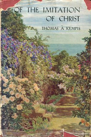 Of the Imitation of Christ by Thomas a Kempis | Goodreads