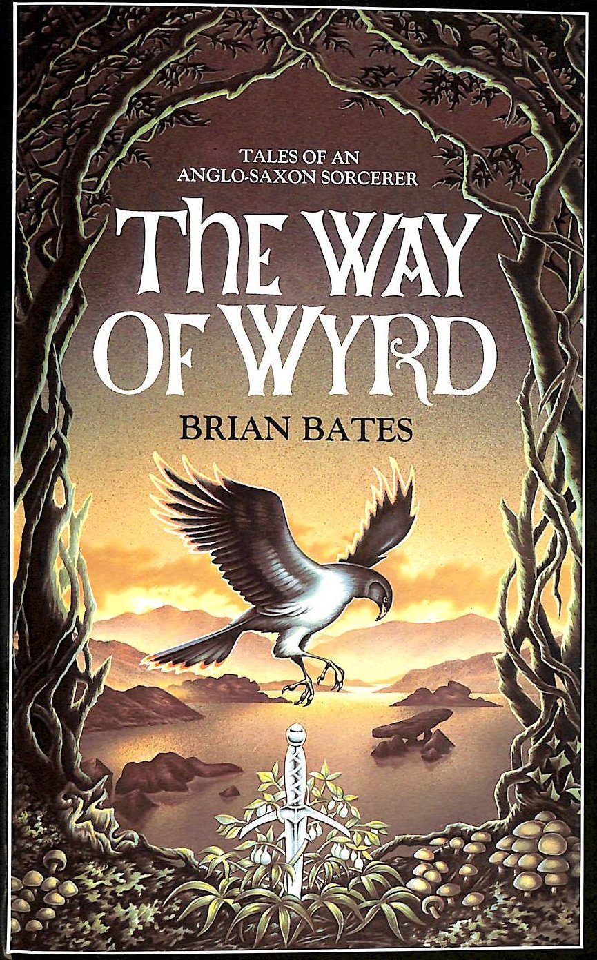 The Way of Wyrd: Tales of an Anglo-Saxon Sorcerer:The Book of a ...