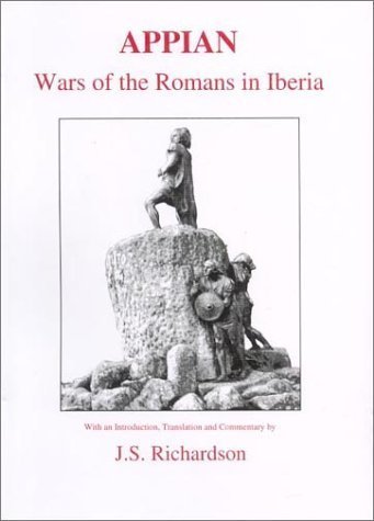 Appian: The Wars of the Romans in Iberia (Classical Texts) (Latin Edition) by Richardson, John ...