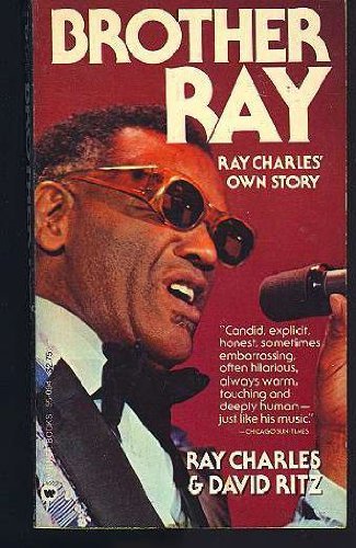 Brother Ray: Ray Charles' Own Story by Charles, Ray, Ritz, David (1979 ...