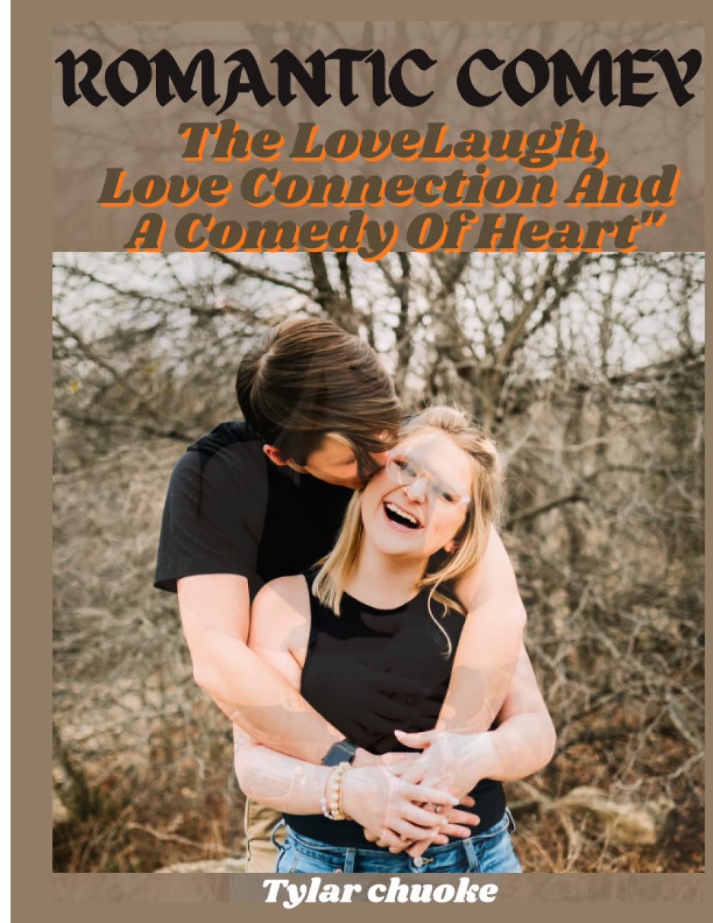 ROMANTIC COMEDY: The Love Laugh,Love Connection And A Comedy Of Heart ...