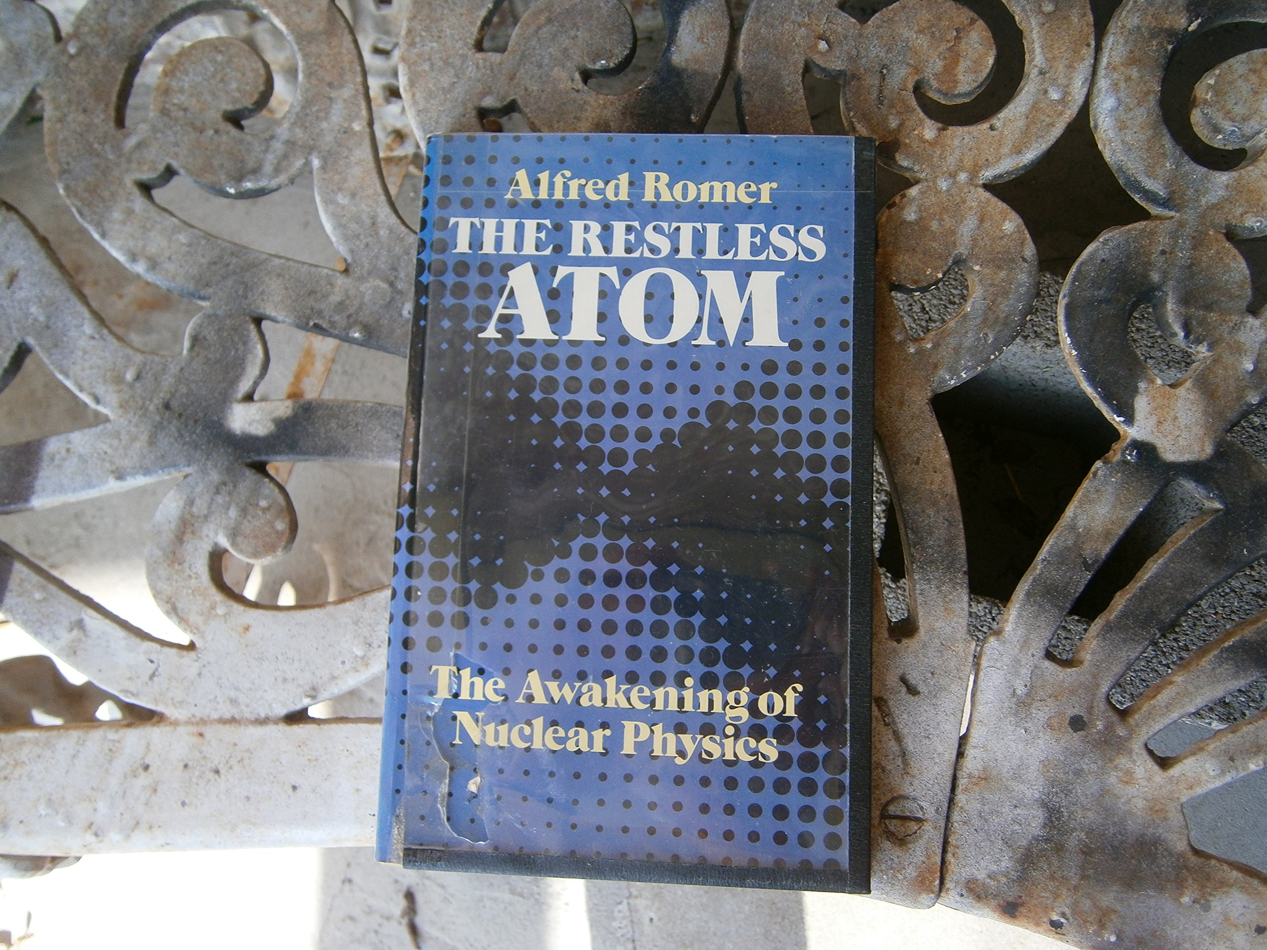 The Restless Atom by Alfred Romer | Goodreads