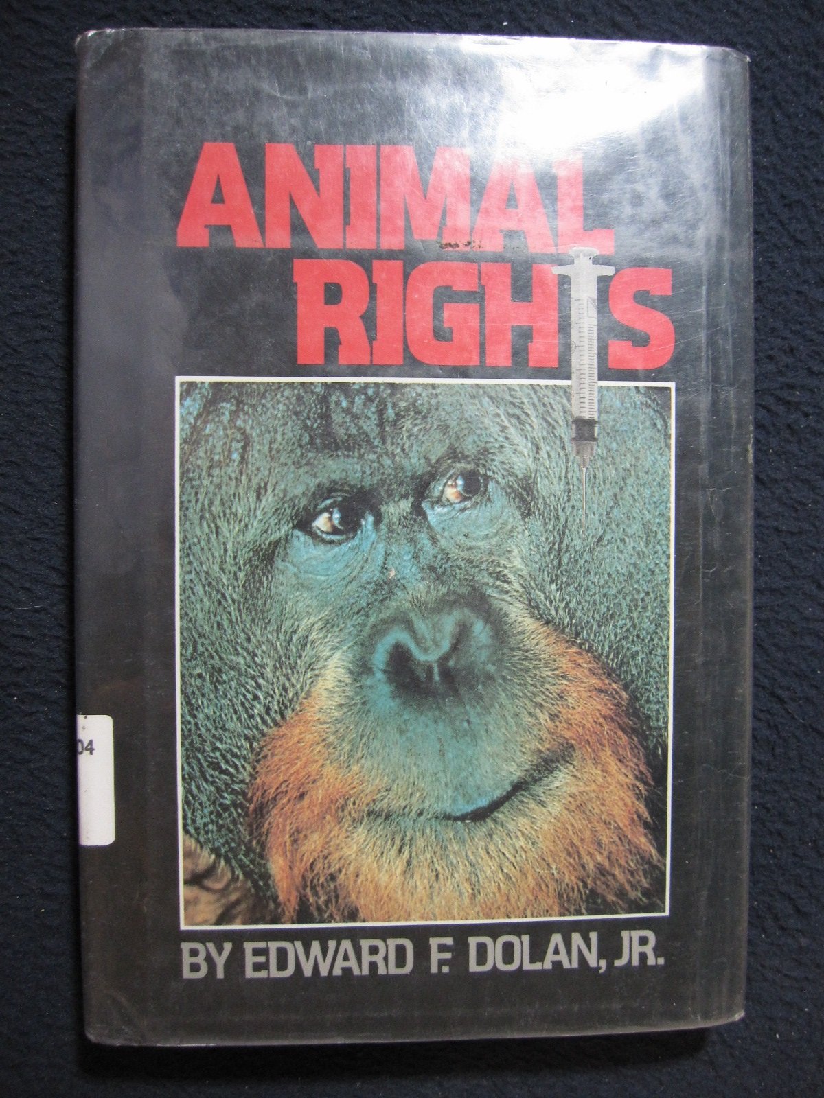 Animal Rights by Edward F. Dolan | Goodreads