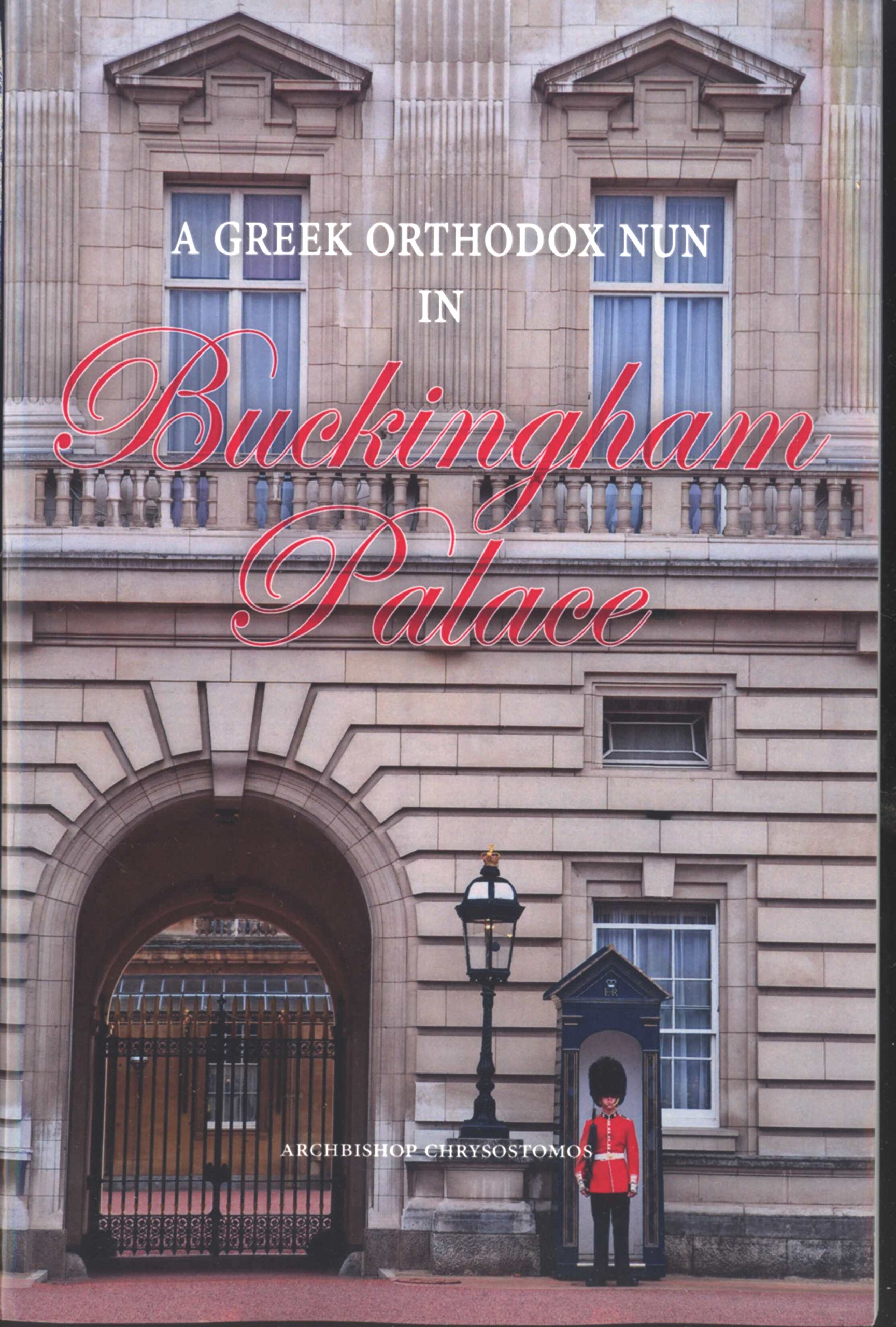 A Greek Orthodox Nun in Buckingham Palace: Mother Superior Alice ...