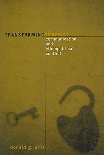 [Transforming Conflict: Communication and Ethnopolitical Conflict] (By ...