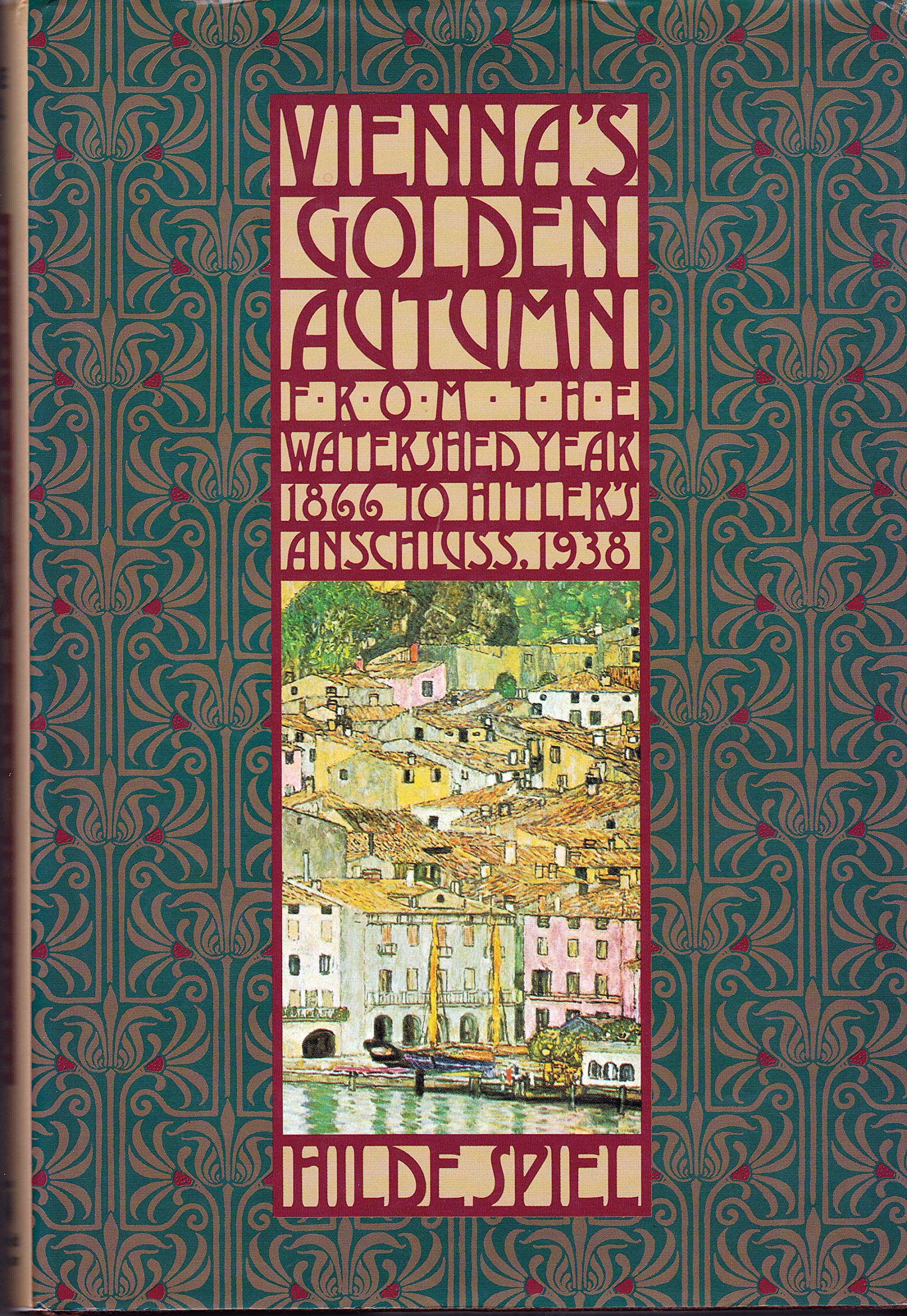Vienna's Golden Autumn 1866-1938 by Hilde Spiel | Goodreads