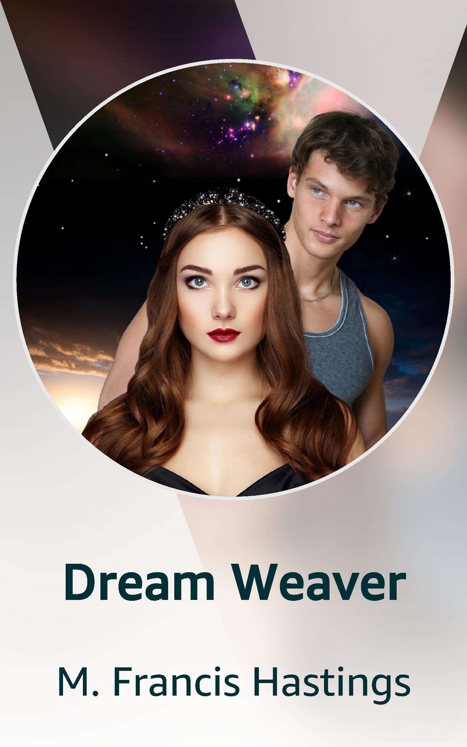 Dream Weaver by M. Francis Hastings | Goodreads