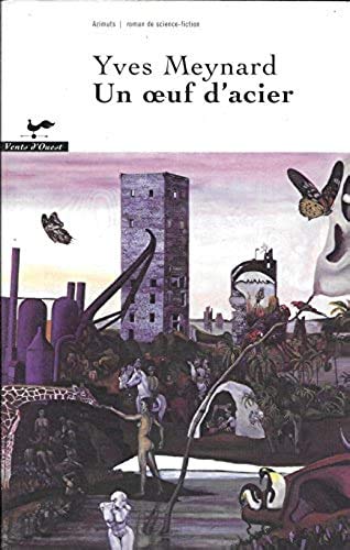 Un œuf d'acier by Yves Meynard | Goodreads