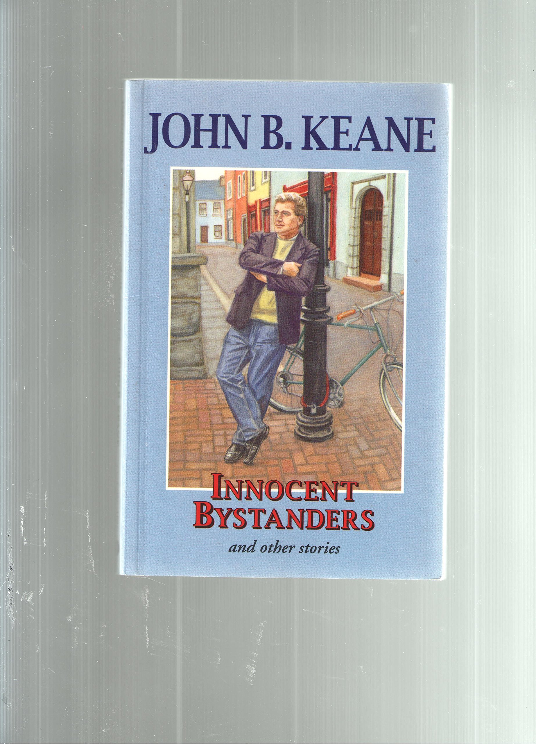 Innocent Bystanders and Other Stories by John Brendan Keane | Goodreads