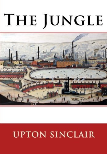 The Jungle by Upton Sinclair | Goodreads