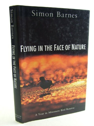 Flying In the Face of Nature by Simon Barnes by Simon Barnes | Goodreads